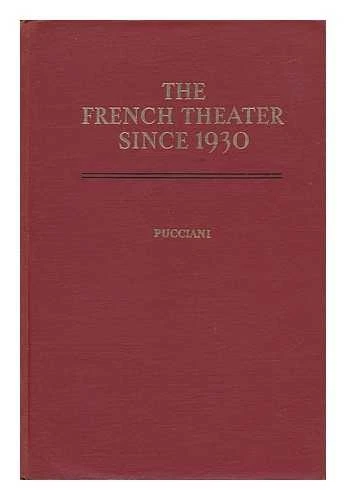 PUCCIANI, ORESTE F.C Le Français Theater Depuis 1930: Six Contemporain ...