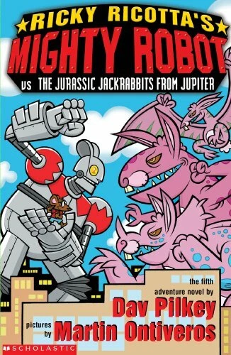 MIGHTY ROBOT VS the Jurassic Jack Rabbits from Jupiter by Pilkey, Dav ...