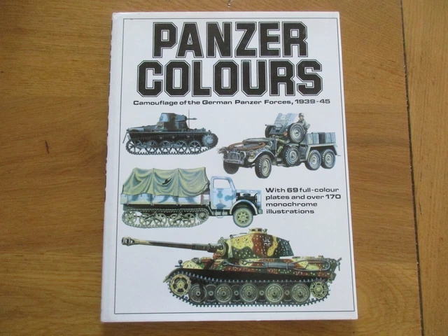 PANZERS COLOURS CAMOUFLAGE Of The German Panzer Forces 1939-45 Chars ...