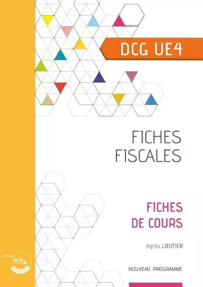 FICHES FISCALES DCG: UE 4 du DCG, Agnès Lieutier EUR 15,31 - PicClick FR
