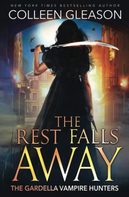 COLLEEN GLEASON THE Rest Falls Away: Victoria Book 1: Volume 1 (The ...