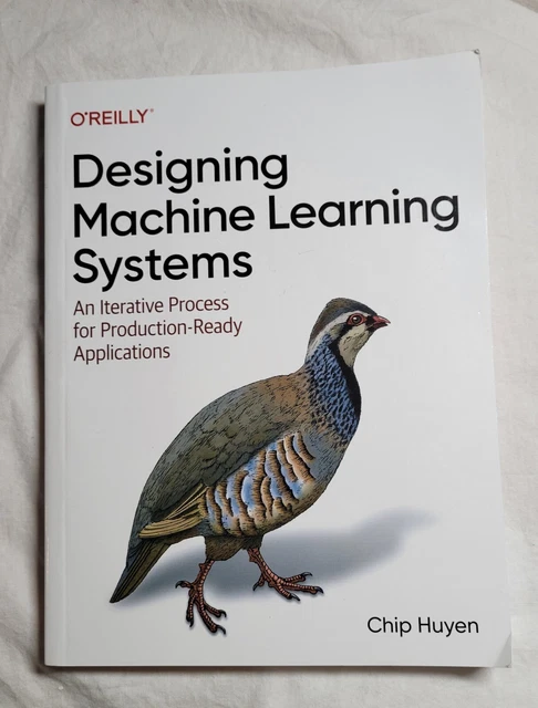 DESIGNING MACHINE LEARNING Systems: An Iterative Process for Production ...