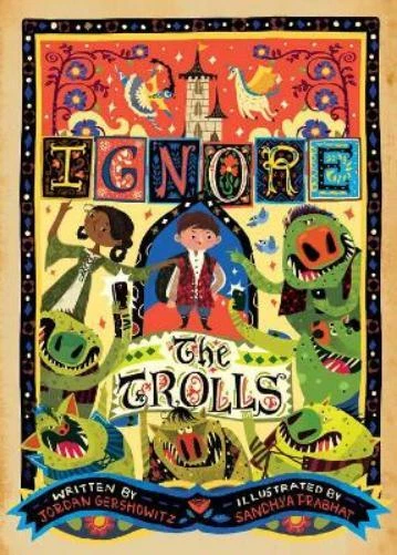 JORDAN GERSHOWITZ SANDHYA Prabhat Ignore The Trolls (Relié) EUR 19,70 ...