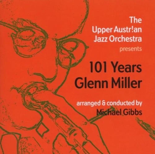 UPPER AUSTRIAN JAZZ Orchestra 101 Years Glenn Miller (CD) £18.63 ...