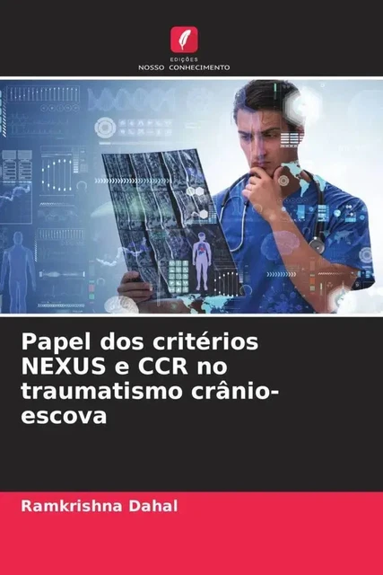 PAPEL DOS CRITÉRIOS NEXUS e CCR no traumatismo crânio-escova Ramkrishna ...