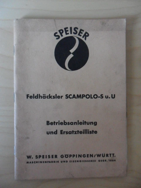 SPEISER HÄCKSLER SCAMPOLO-S u. U Ersatzteilliste Betriebsanleitung 1963 ...