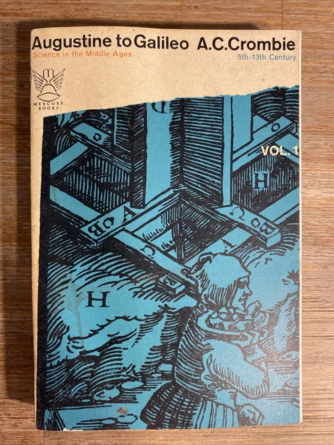 AUGUSTINE TO GALILEO, vol 1, by A.C. Crombie, Pb reprinted With ...