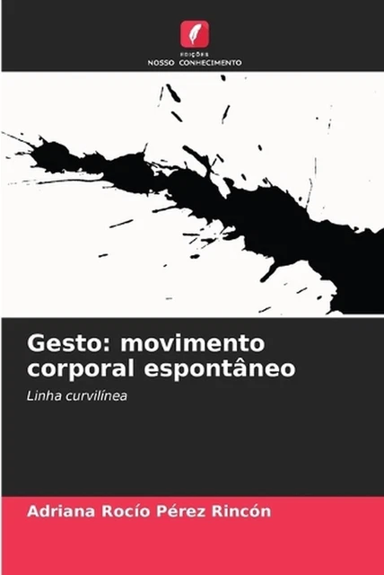 GESTO: MOVIMENTO CORPORAL espont?neo by Adriana Roc?o P?rez Rinc?n Paperback Boo EUR 65,61 ...