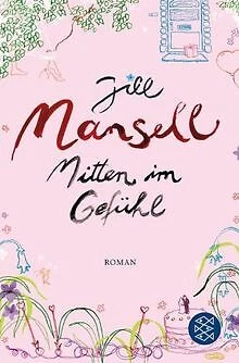 MITTEN IM GEFÜHL: Roman de Mansell, Jill | Livre | état très bon EUR 4 ...