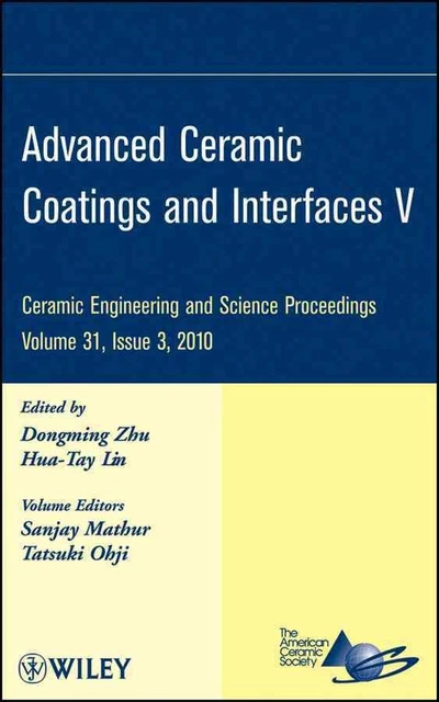 ADVANCED CERAMIC COATINGS and Interfaces V, Volume 31, Issue 3: Ceramic ...
