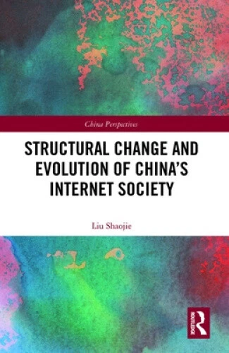 STRUCTURAL CHANGE AND Evolution of China’s Internet Society (China ...