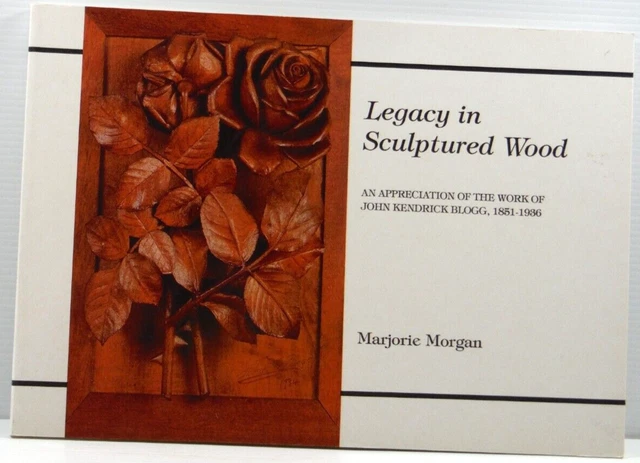 LEGACY IN SCULPTURED Wood by Marjorie Morgan John Kendrick Blogg signed ...