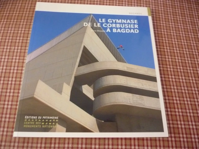 LE GYMNASE DE Le Corbusier à Bagdad - Editions du Patrimoine - 2014 EUR ...
