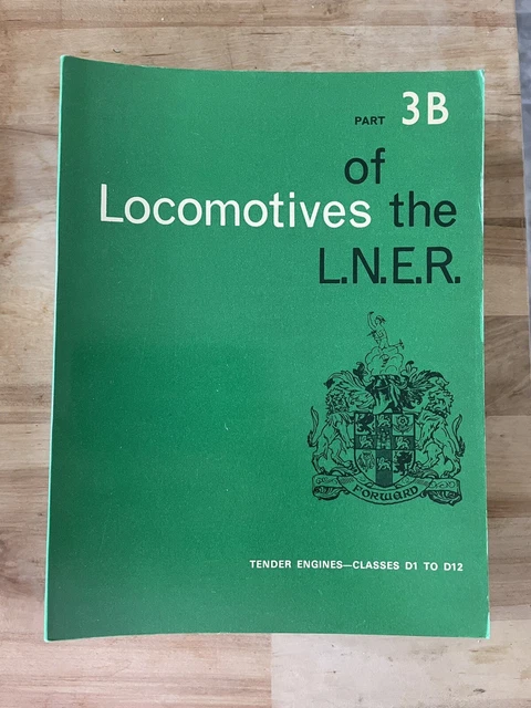 LOCOMOTIVES OF THE LNER Part 3B Tender Engines Classes D1 To D12 PB ...