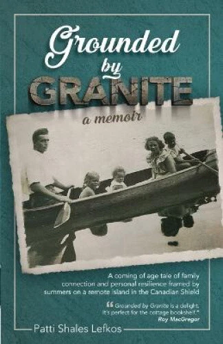 GROUNDED BY GRANITE: A Memoir by Lefkos, Patti Shales EUR 19,29 ...