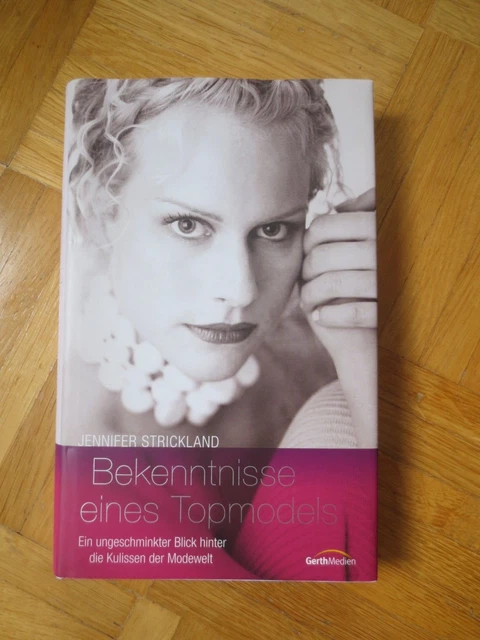 BEKENNTNISSE EINES TOPMODELS Ein Blick hinter die Kulissen Modewelt ...