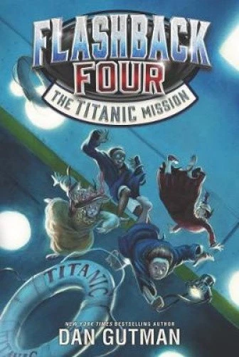 FLASHBACK FOUR #2: The Titanic Mission (Flashback Four) by Gutman, Dan NEUF EUR 13,14 - PicClick FR