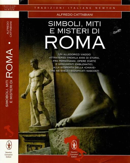 SIMBOLI, MITI E misteri di Roma. Un allegorico viaggio attraverso ...