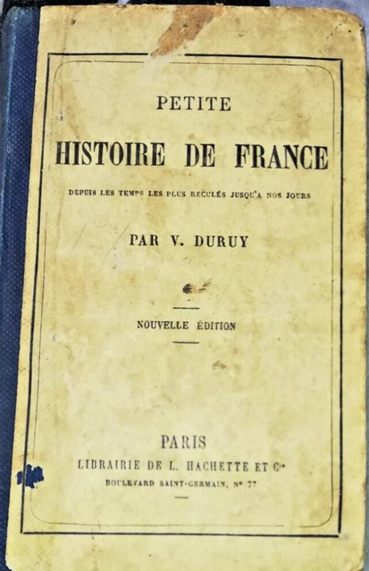 PETITE HISTOIRE DE France depuis les temps les plus reculés jusqu'à nos jours EUR 25,00 ...