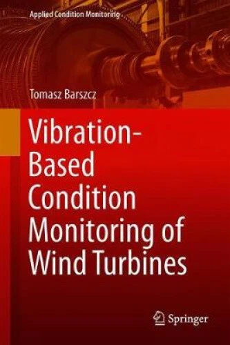 VIBRATION-BASED CONDITION MONITORING of Wind Turbines (Applied ... VIBRATION-BASED CONDITION MONITORING of Wind Turbines (Applied ...