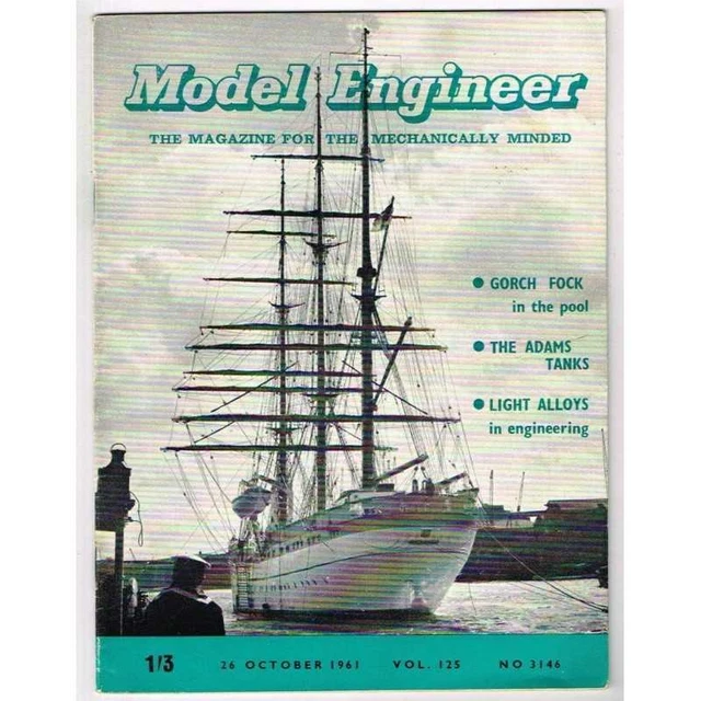 MODEL ENGINEER MAGAZINE October 26 1961 mbox3214/d Gorch Fock in the ...