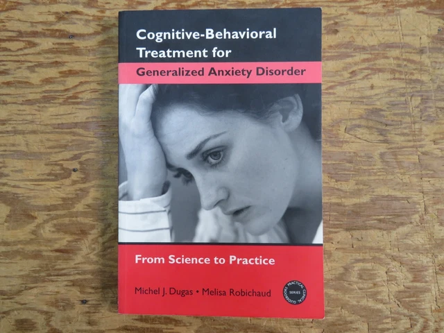 COGNITIVE-BEHAVIORAL TREATMENT FOR Generalized Anxiety Disorder: From ...