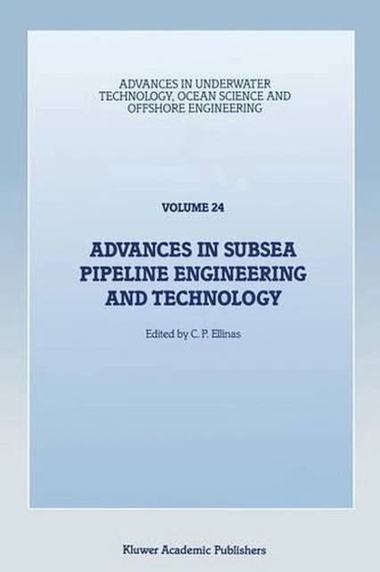 ADVANCES IN SUBSEA Pipeline Engineering and Technology : documents présentés à Aspe EUR 120,58 ...