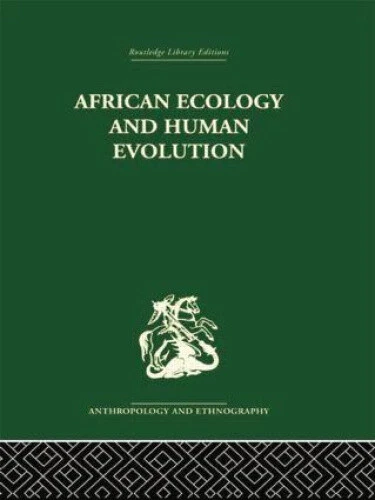 AFRICAN ECOLOGY AND Human Evolution by François Bourlière $160.00 ...