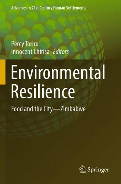 ENVIRONMENTAL RESILIENCE: FOOD and the City--Zimbabwe by Percy Toriro ...