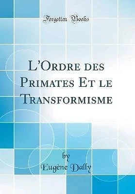 L'ORDRE DES PRIMATES Et le Transformisme Classic R EUR 25,16 - PicClick FR
