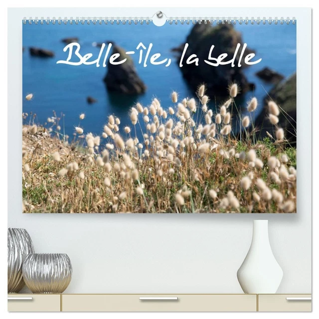BELLE-ÎLE, LA BELLE (Calendrier mural 2026 DIN A2 vertical) calendrier ...