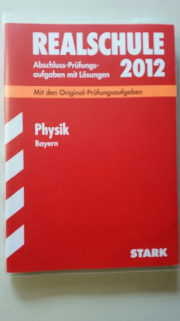 PHYSIK REALSCHULE BAYERN Abschluss Original - Prüfungsaufgaben mit Lösungen 2012 EUR 6,90 ...