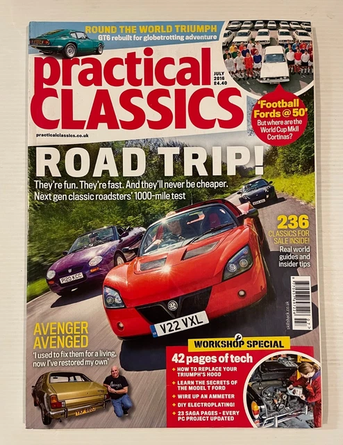 PRACTICAL CLASSICS CAR Magazine July 2016 Road Trip Triumph GT6 Avenger ...