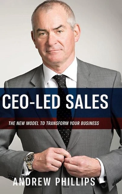 CEO-LED SALES: THE new model to transform your business by Andrew ...