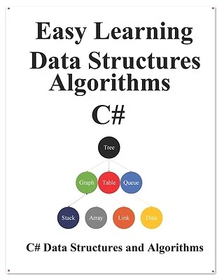 EASY LEARNING DATA Structures & Algorithms C#: Data Structures and ...