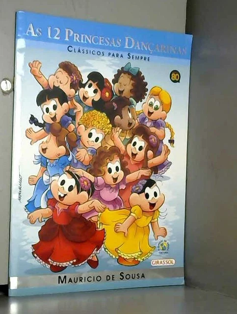 TURMA DA MONICA Classicos Para Sempre. As 12 Princesas Dancarinas (Em ...