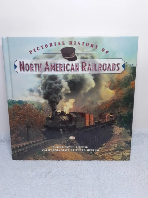 PICTORIAL HISTORY OF North American Railroads HardCover Book CA ...