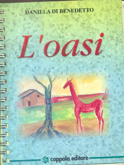 L'OASI NARRATIVA ITALIANA Daniela Di Benedetto Coppola Editore 2001 EUR ...
