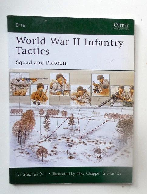 OSPREY MILITARY ELITE Series "World War II Infantry Tactics Squad" Book ...