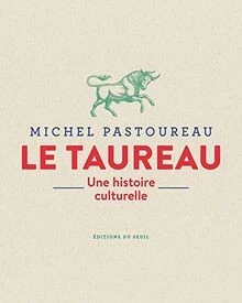 LE TAUREAU. UNE histoire culturelle de Pastoureau, Mi... | Livre | état ...