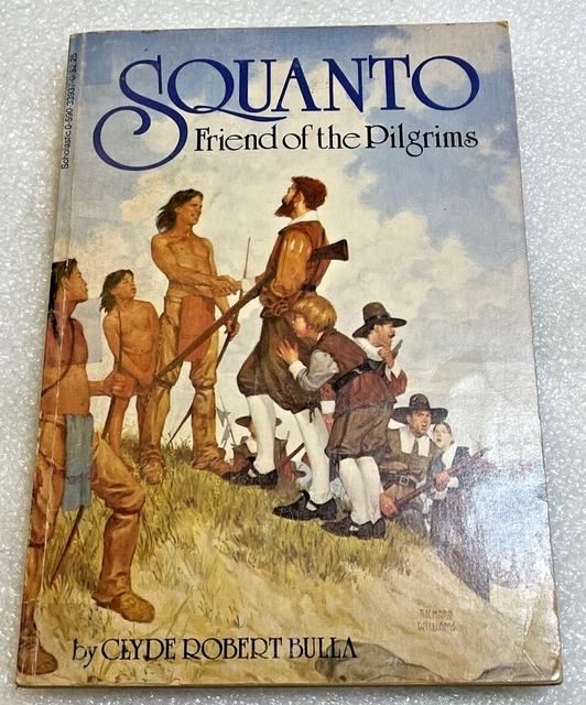 SQUANTO, FRIEND OF the Pilgrims par Clyde Robert Bulla (1971, livre de ...