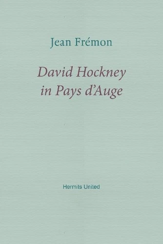 JEAN FREMON DAVID Hockney in Pays d'Auge (Poche) EUR 15,65 - PicClick FR
