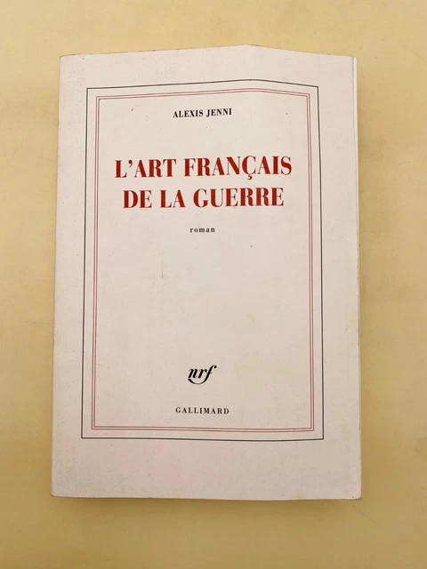 L'ART FRANÇAIS DE la Guerre - Alexis Jenni - 2011 EUR 32,00 - PicClick FR