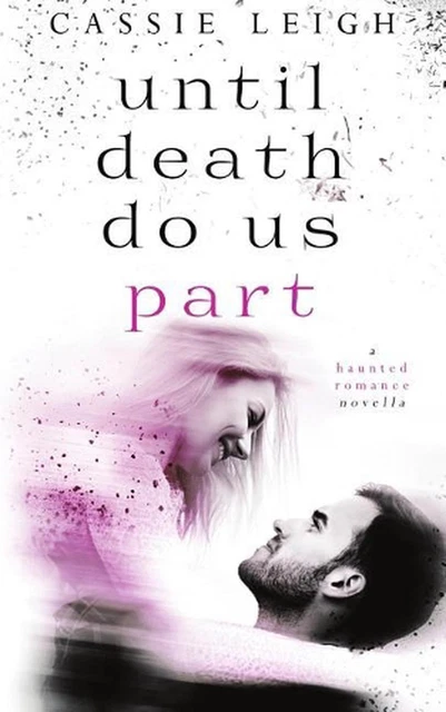 UNTIL DEATH DO Us Part by Cassie Leigh (English) Paperback Book EUR 14 ...
