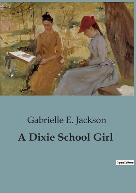 A DIXIE SCHOOL Girl by Gabrielle E. Jackson Paperback Book EUR 29,53 - PicClick FR