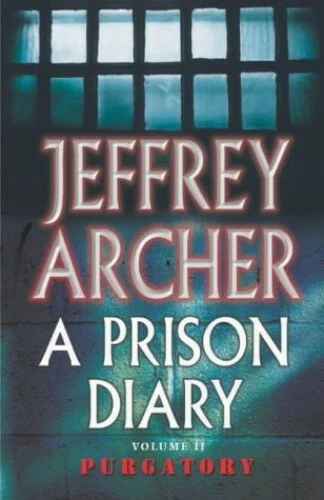 A PRISON DIARY Volume II: Purgatory (The Prison Di by Archer, Jeffrey ...