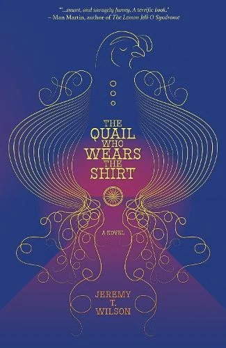 JEREMY T. WILSON The Quail Who Wears The Shirt (Poche) EUR 16,13 ...