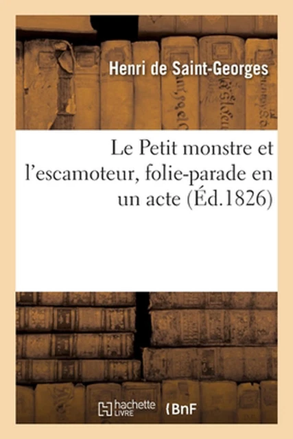 LE PETIT MONSTRE Et l'Escamoteur, Folie-Parade En Un Acte by Henri ...