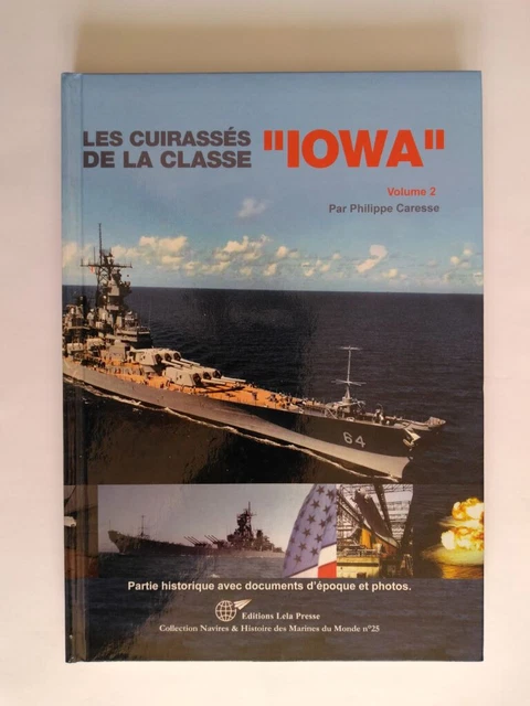 LES CUIRASSÉS DE la Classe "IOWA", Volume 2 EUR 44,90 - PicClick FR
