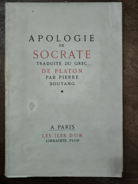 APOLOGIE DE SOCRATE traduite du grec de Platon par Pierre Boutang / n ...